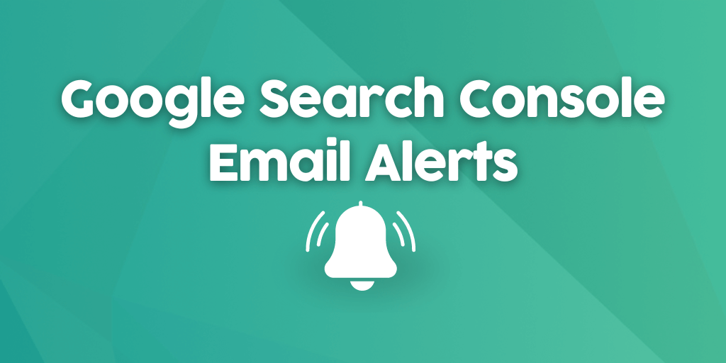 Google Search Console Email Alerts from SEOTesting
